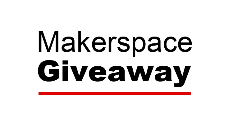 Makerspace Giveaway - Enter To Win FREE Products | Makerspaces.com